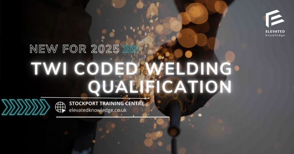 Addressing the UK’s Coded Welding Skills Gap: Elevated Knowledge Announces New TWI Training ...