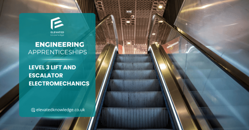 Engineering Apprenticeship Level 3 Lift and Escalator Electromechanics ...